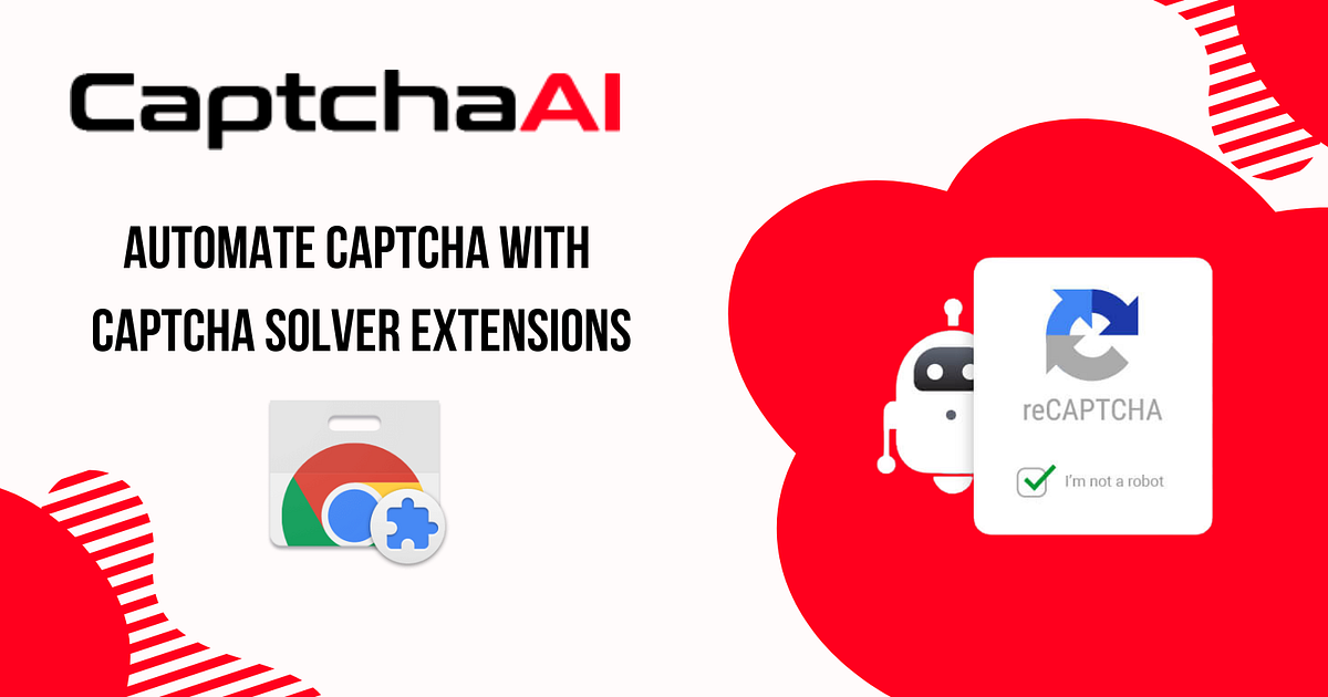 Automate Captcha with Captcha Solver Extensions | by Global Tech | Medium