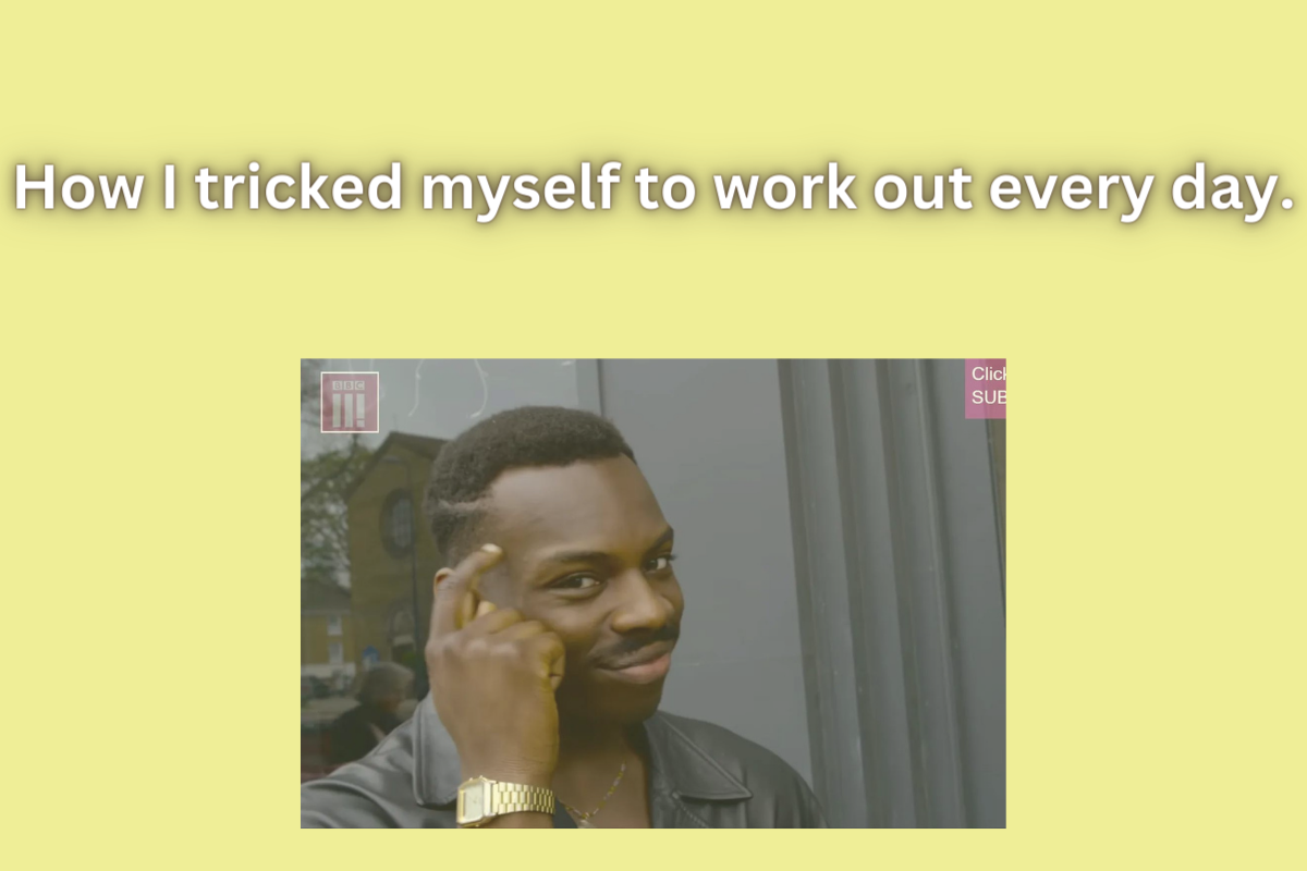 How to trick yourself into exercising every day. | by Fitness Pranth | Medium