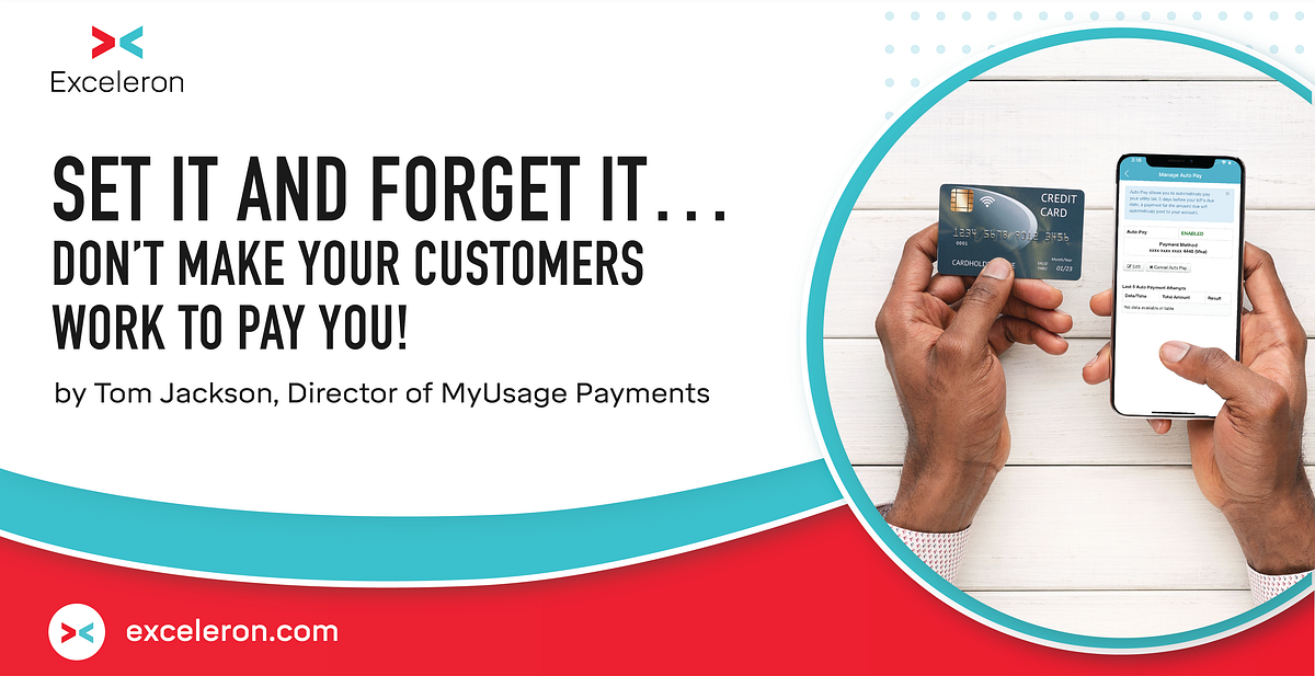 Set It and Forget It… Don’t Make Your Customers Work to Pay You! | by Exceleron Software | Medium