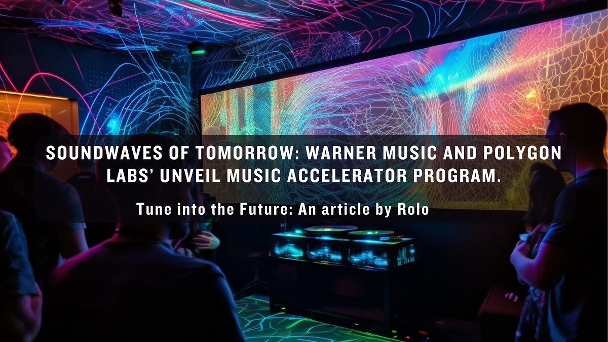 Soundwaves of Tomorrow: Warner Music and Polygon Labs’ unveil Music ...