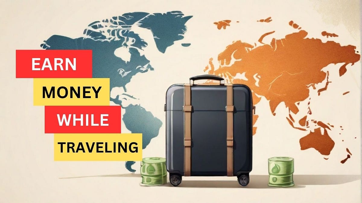 How to Make Money While Traveling the World | by Finanthropy | May ...