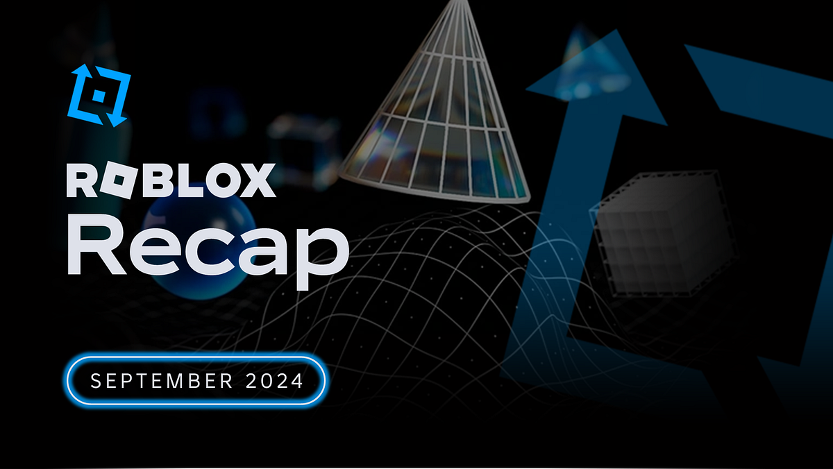 Roblox Recap: September 2024. Catch up on the latest and greatest… | by ...