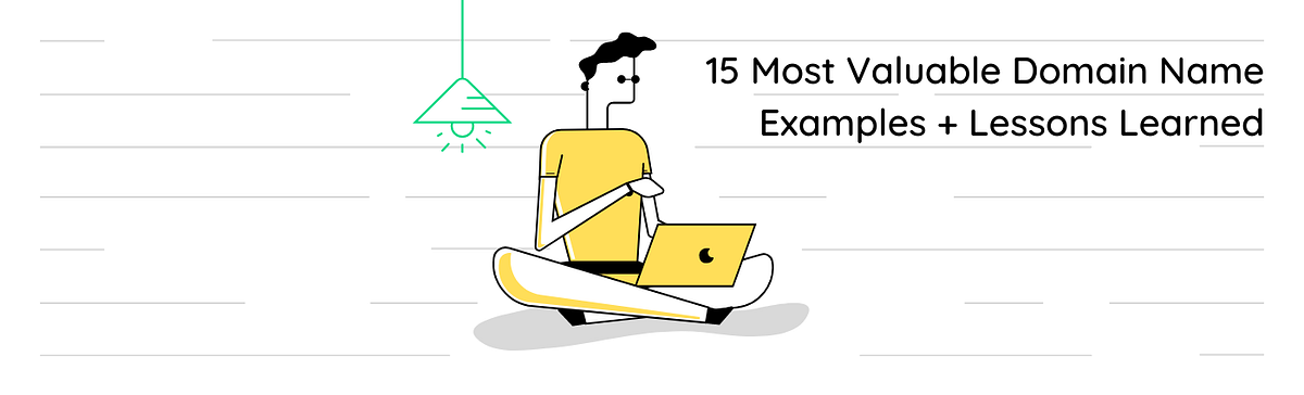 15 Most Valuable Domain Name Examples + Lessons Learned | by Shweta ...