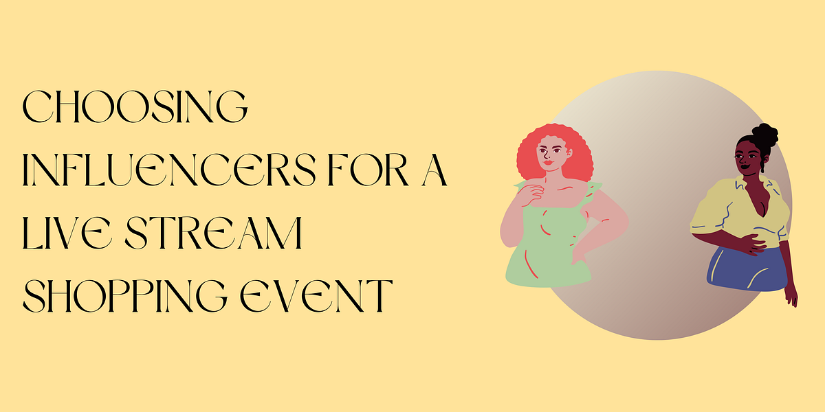 Choosing influencers for a live stream shopping event | by Kuick: LIVE ...