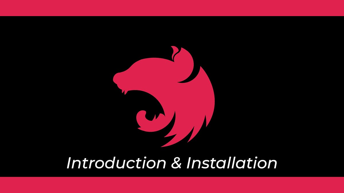 Nestjs Tutorial — 01 Introduction And Installation By Sam Edwards Medium