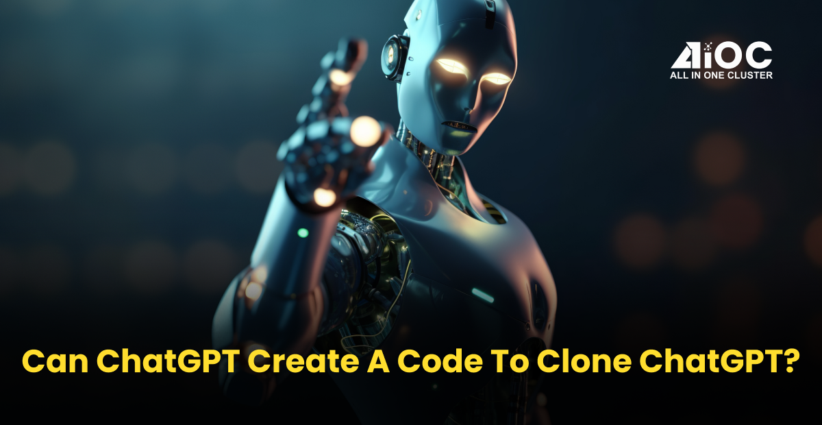 Can ChatGPT Create a Code To Clone ChatGPT? | by AllinOneCluster | Jul, 2023 | Medium