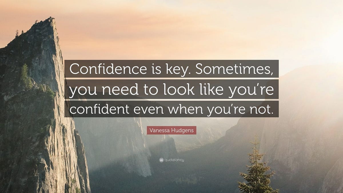 Confidence Is Key. And so the hunt begins.. what hunt you… | by ...