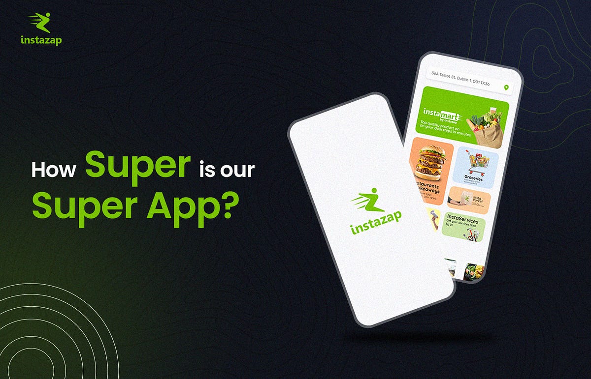 How Super is our Super App?. How Super is our Super App? | by Instazap ...