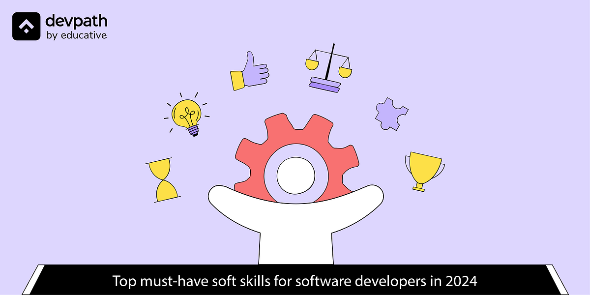 Top must-have soft skills for software developers in 2025 | by The ...