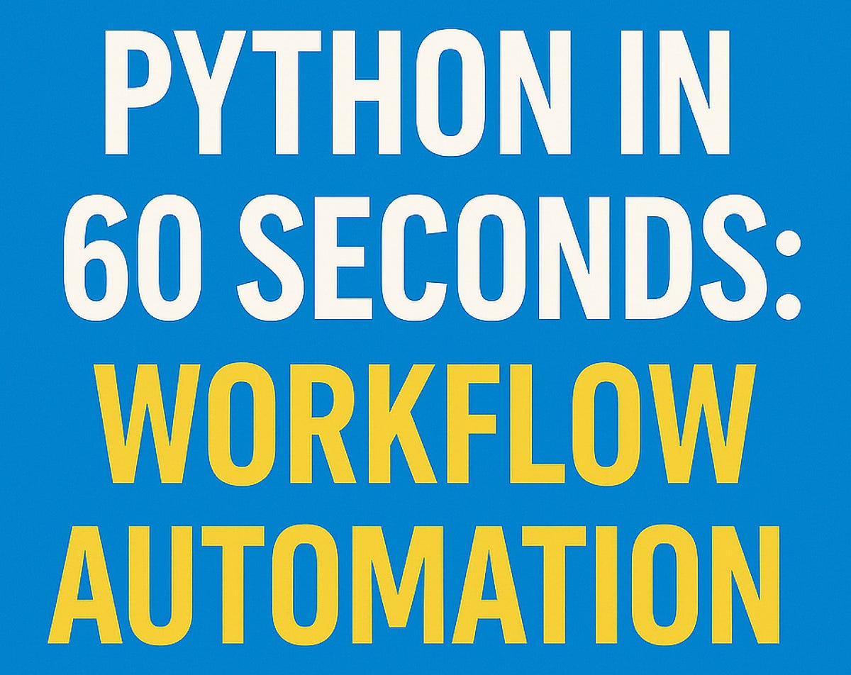 Python in 60 Seconds. Workflow Automation | by Configr Technologies | Aug, 2025 | Python in ...