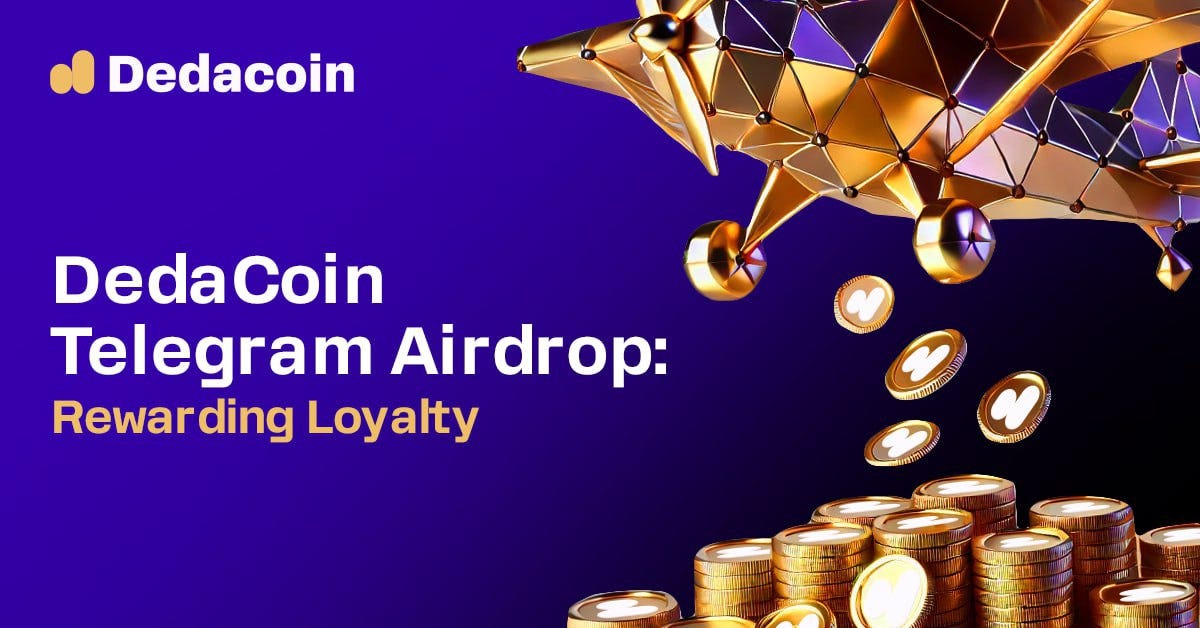 DedaCoin Telegram Airdrop: Rewarding Loyalty | by Dedacoin | Medium