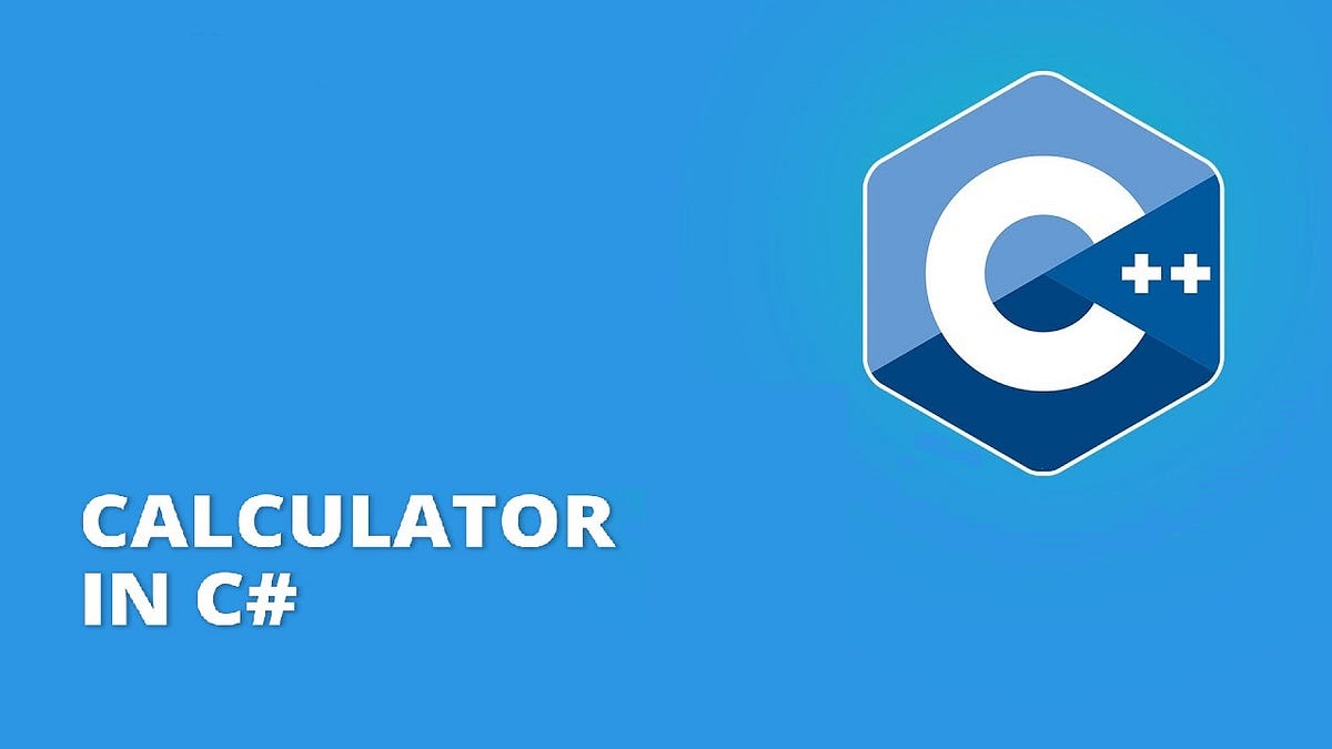 C# Magic: Building a Fun and Friendly Simple Calculator App | by ...