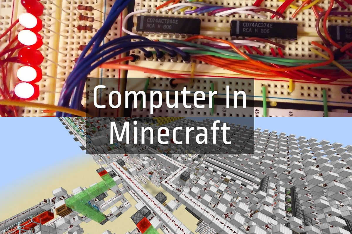 Building an 8-bit Computer in Minecraft — Introduction | by Connor ...