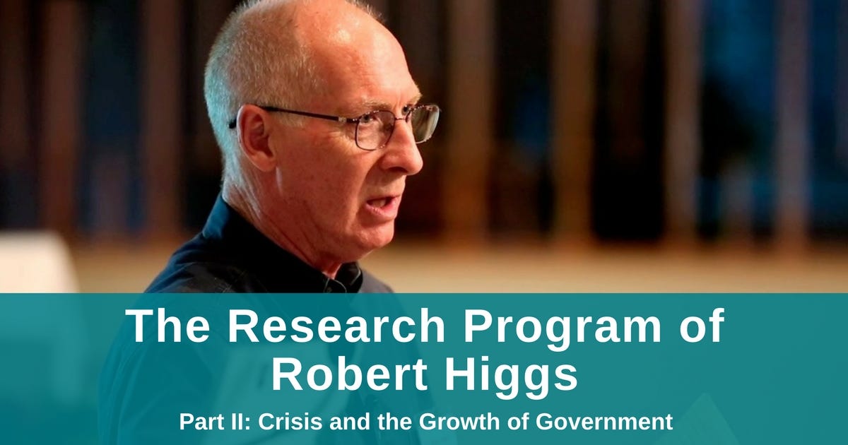 The Research Program of Robert Higgs | Part II | by Christopher Coyne ...