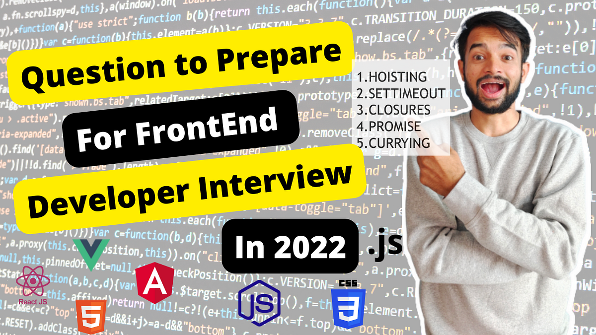 Don’t skip | Top 5 frontEnd Interview topics to prepare in 2022 | by Vasanth Bhat | Geek Culture ...