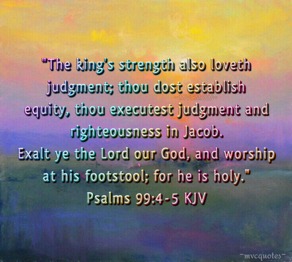 Psalms 99:4-5 #mvcquotes #StayCourageous #HolyBible #MOSTHIGHGOD # ...