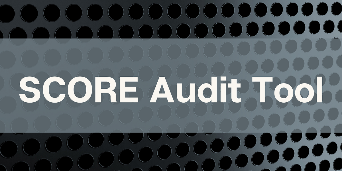 Introducing SCORE Audit System. Simplifying the Deployment of Smart ...