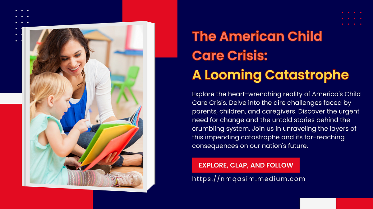 The American Child Care Crisis: A Looming Catastrophe | Lampshade of ...
