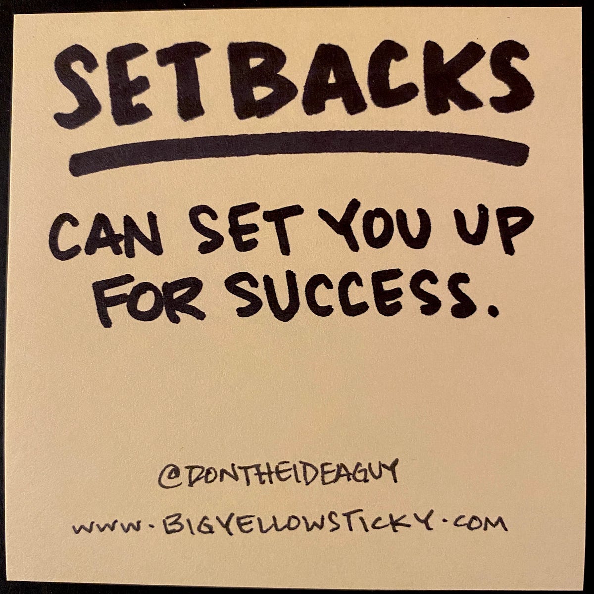 Setbacks and Setups 🟨 Big Yellow Sticky | by Don The Idea Guy | Big ...