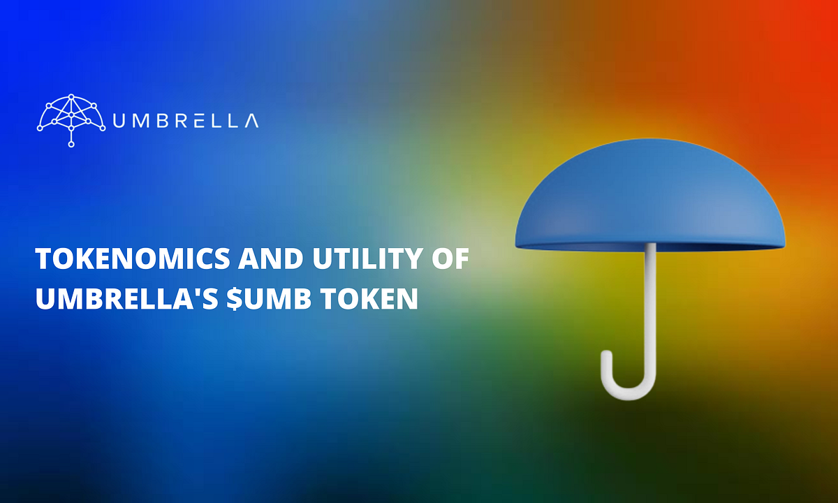 TOKENOMICS AND UTILITY OF UMBRELLA'S $UMB TOKEN | by De_sure_ | Medium
