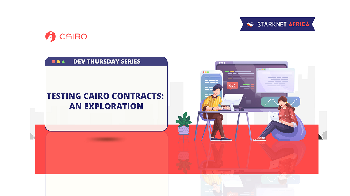 Exploring the process of testing Cairo contracts | by Starknet Africa ...