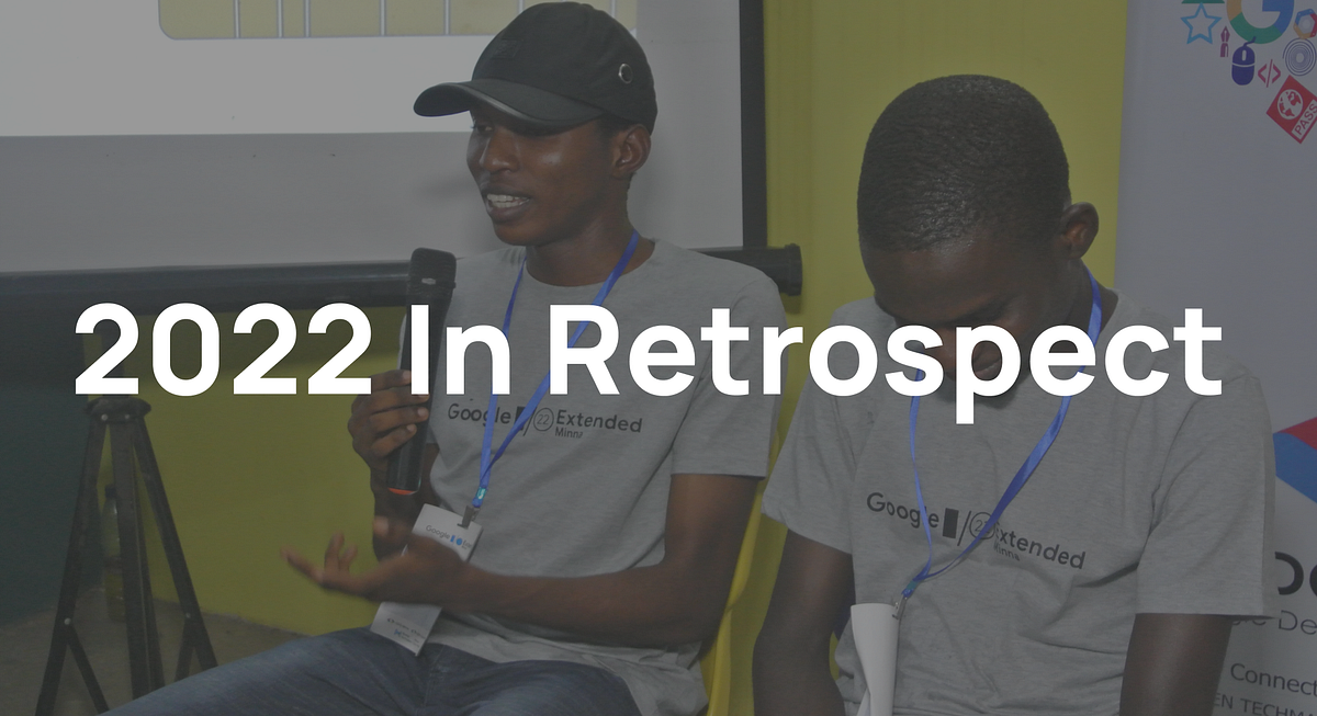 2022 In Retrospect. In early 2022 I completed my 400 Level… | by ABDUR-RASHED IDRIS | Medium