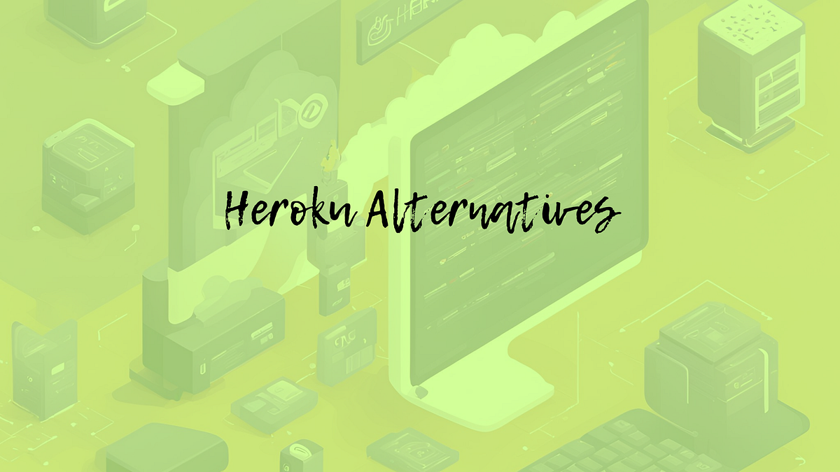 Top 11 Heroku Alternatives in 2024 (Free & Paid) | by TopCompanies | Medium