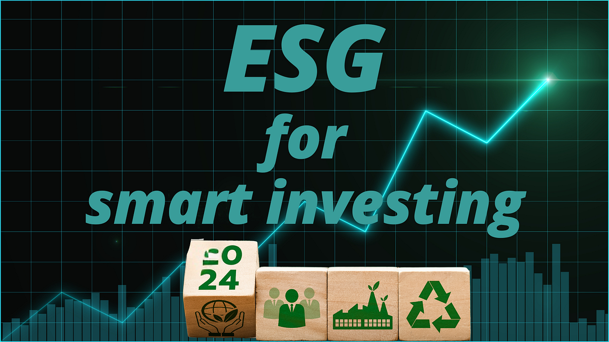How to Use ESG Scores for Smart Investing | by Sanzhi Kobzhan | Nov ...
