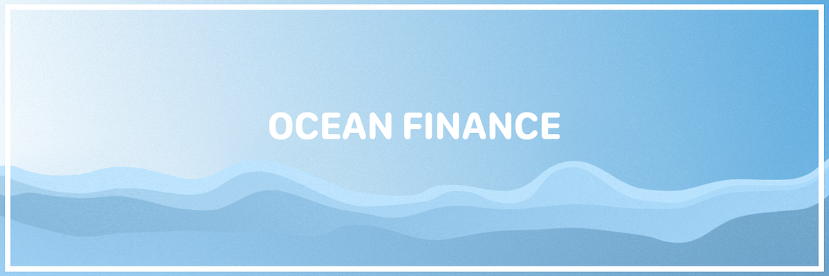 Introducing OCEAN FINANCE a decentralised liquidity providing service ...