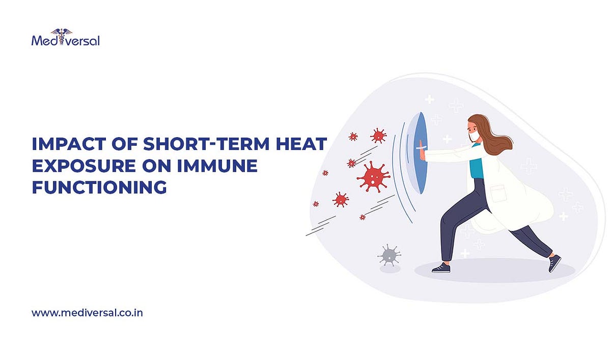 Impact of Short-Term Heat Exposure on Immune Functioning | by ...