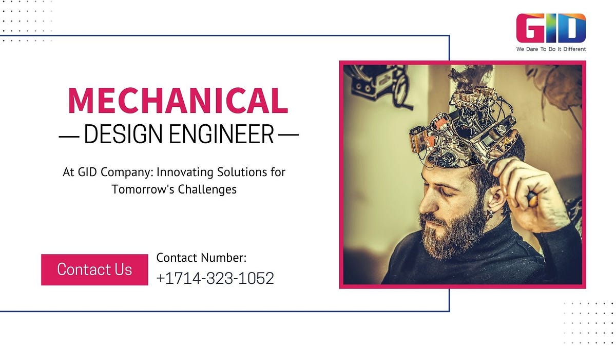 Mechanical Design Engineer at GID Company: Innovating Solutions for ...