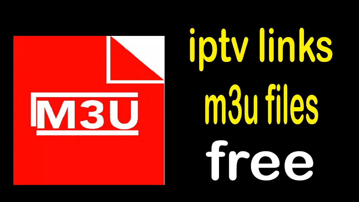 iptvFREE iptv links m3u files 10.1.2023 - Abdulwahedhasan - Medium