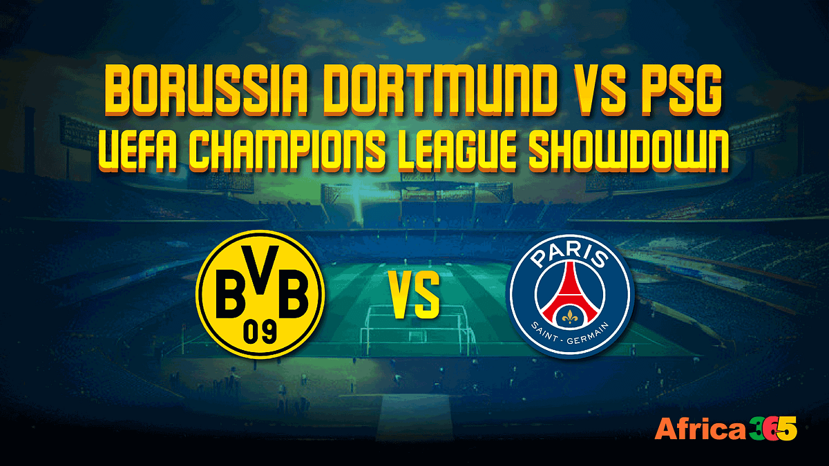 Borussia Dortmund vs PSG: UEFA Champions League Showdown | by Africa365 ...