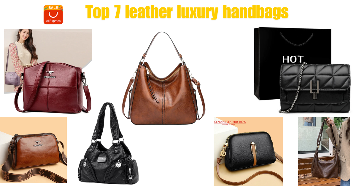 Top 7 leather luxury handbags. Most Popular in the world for 2024. | by ...