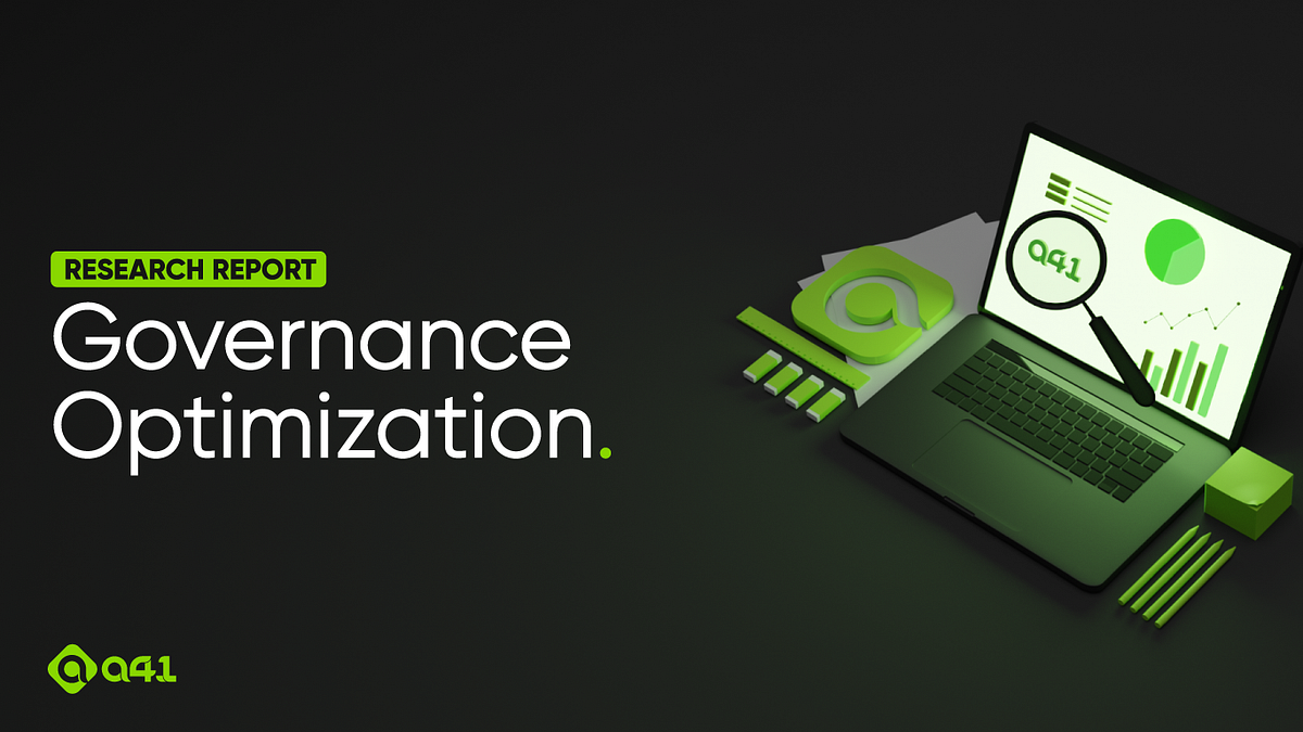 [Research]Governance Optimization | by Steve : : FP | A41.io