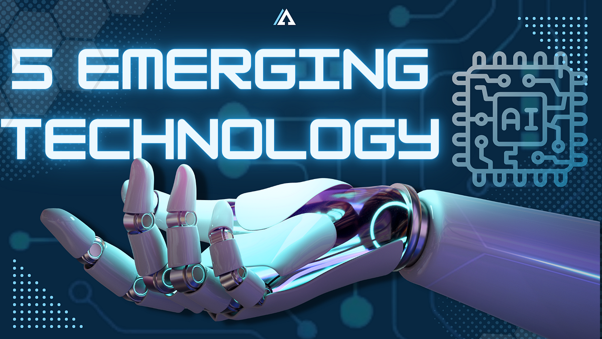 5 EMERGING TECH THAT YOU MUST USE IN 2023 | by HAFIZ WASAF | Medium