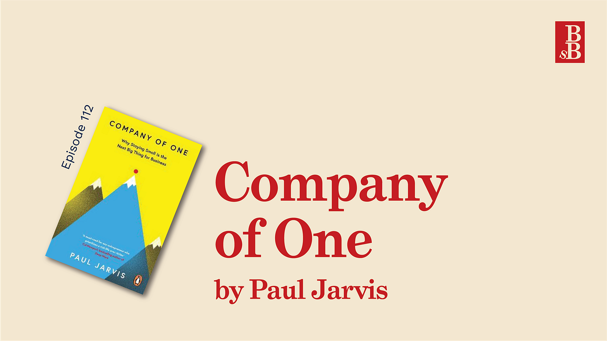Three lessons I learnt from Company of One by Paul Jarvis | by Steph ...