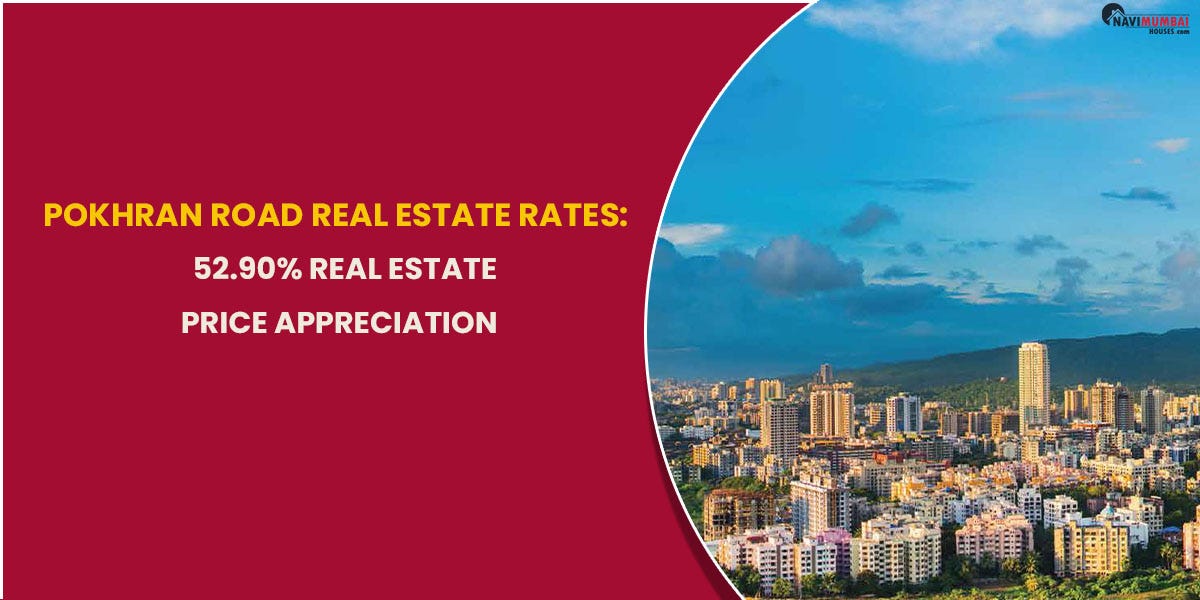 Pokhran Road Real Estate Rates: 52.90% Real Estate Price Appreciation ...