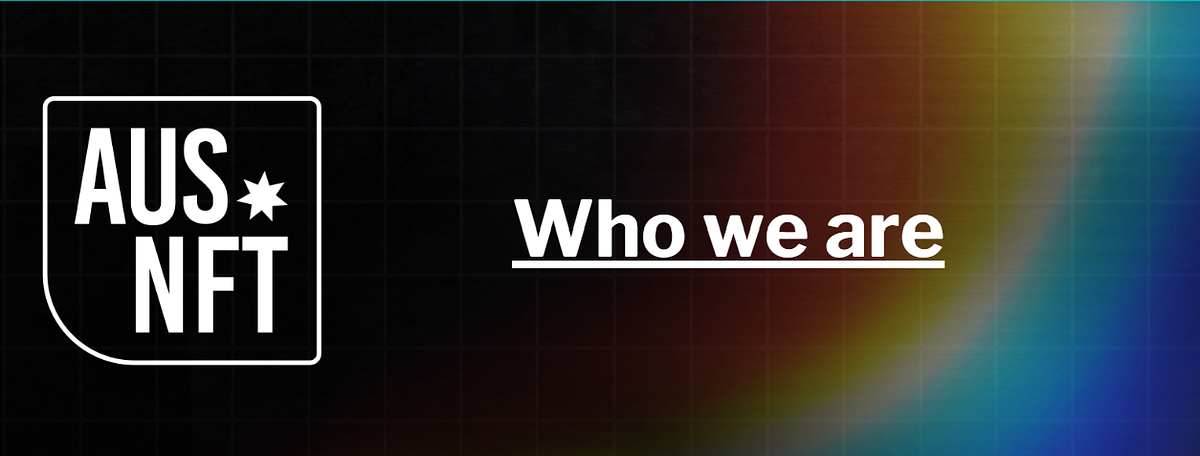Who we are.. Good morning. | by AUS.NFT | Medium