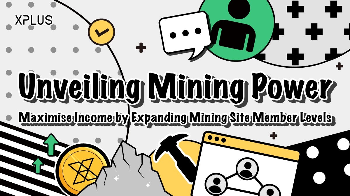 Unveiling Mining Power — Maximise Income by Expanding Mining Site ...