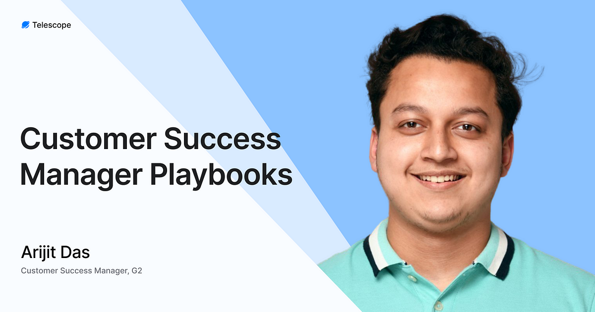 Creating A Playbook For Csms With Arijit Das By Keshav Ottoor Medium