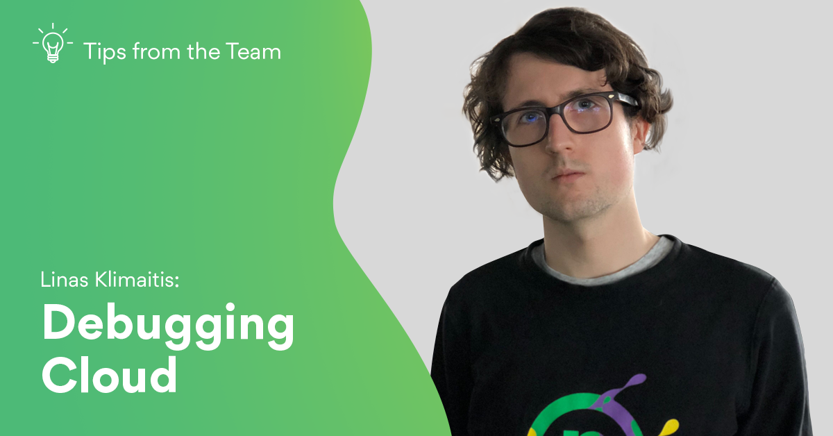 Debugging Cloud. This is a guest blog post by Linas… | by Tesonet ...