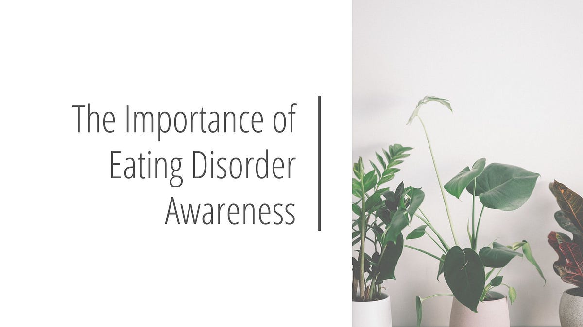 The Importance of Eating Disorder Awareness | by Rachel Beiler, MHS, RD ...