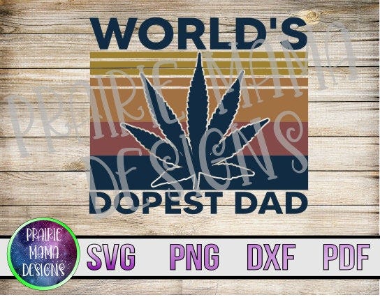 World’S Dopest Dad Svg Png Dxf Pdf Cut File Digital File Digital ...