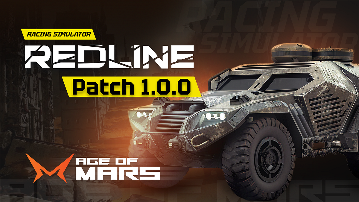 Redline | Patch 1.0.0. Fans of speed and the red planet can… | by Age ...