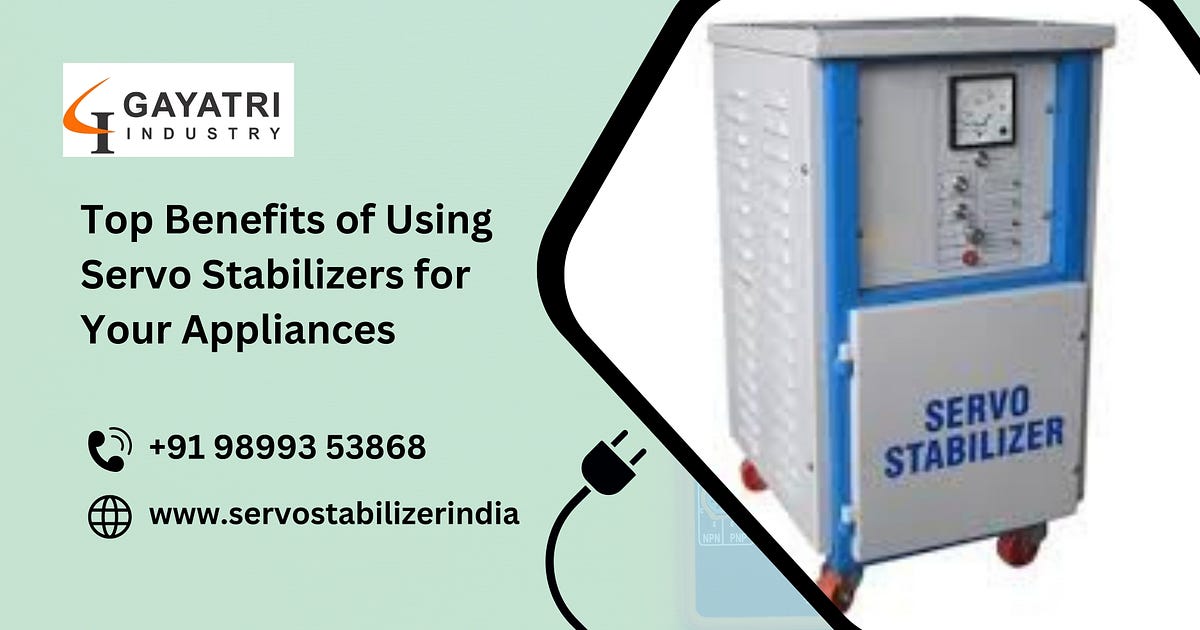 Top Benefits of Using Servo Stabilizers for Your Appliances | by Servo ...