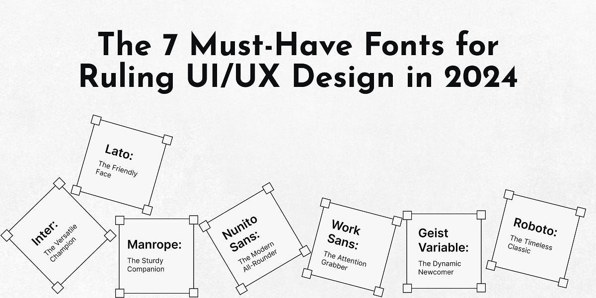 The 7 Must-Have Fonts for Ruling UI/UX Design in 2024 | by Master ...