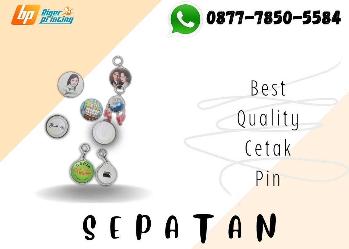 BEST QUALITY, Wa./Call. 0877–7850–5584, Cetak Pin Terdekat di Sepatan Tangerang ...