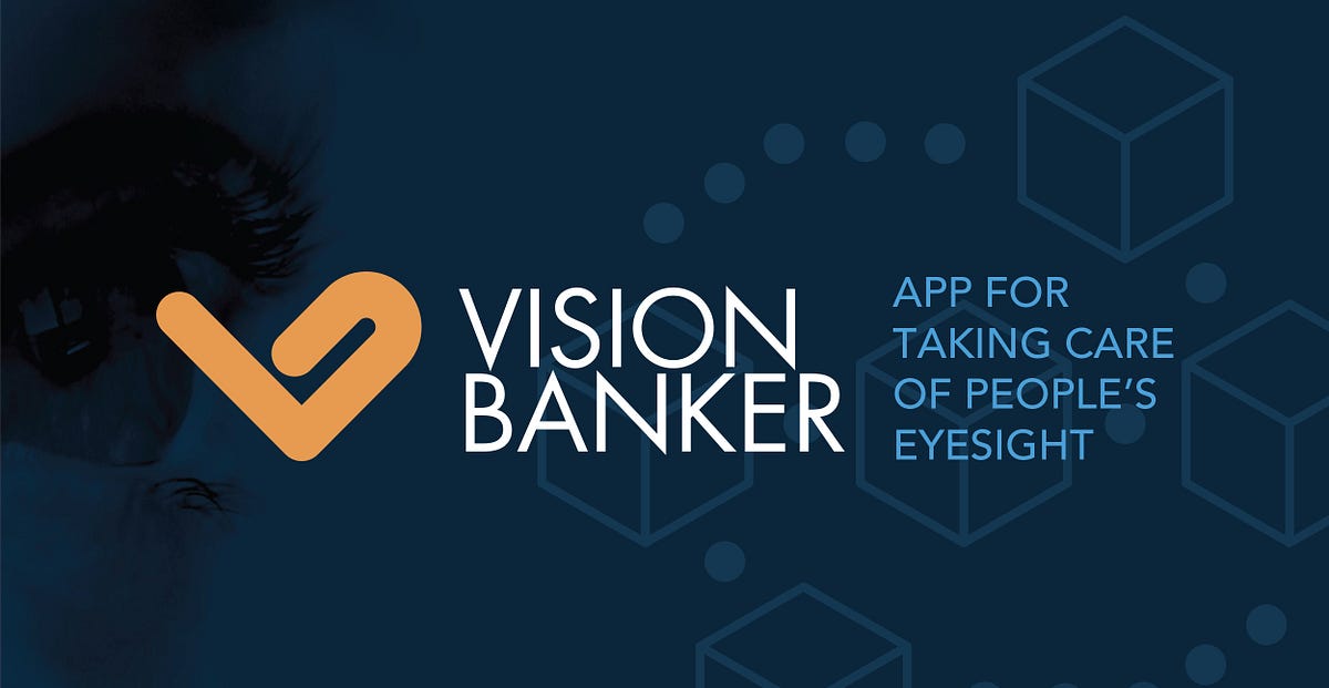 VisionBanker: A Gift for Eye Patients and Optometric Professionals | by ...