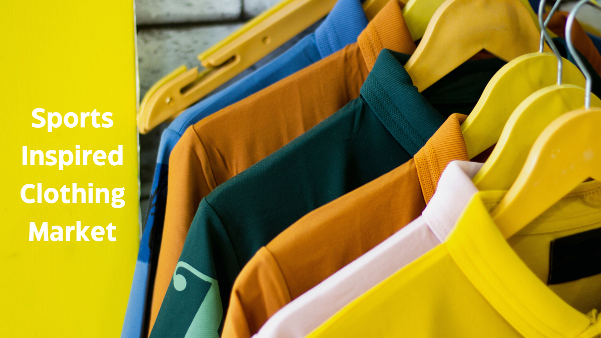 The Sports-Inspired Clothing Market: A Fusion of Fitness, Fashion, and ...